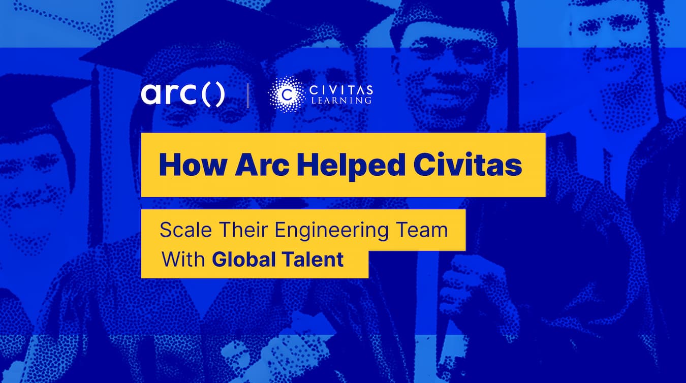 How Arc Helped Civitas Scale Their Engineering Team With Global Talent